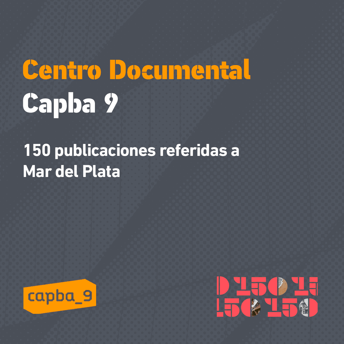 Centro Documental Capba9 - 150 publicaciones referidas a Mar del Plata - Capba9